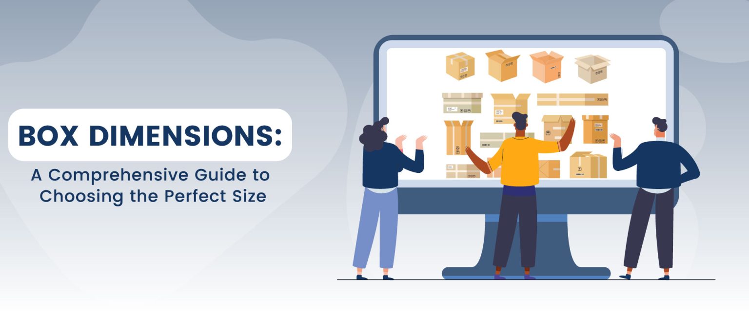 Box Dimensions: A Guide to Choosing the Perfect Size